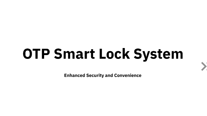 OTP Smart Lock System by Shashidhar Reddy on Prezi