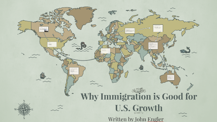 Why Immigration is Good for U.S. Growth by Madeline Hahn on Prezi