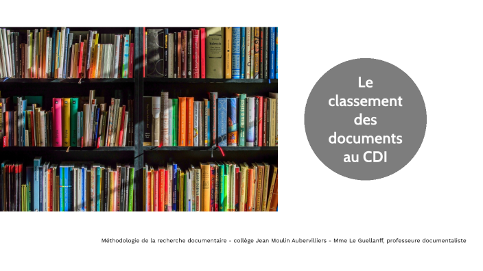 Le classement des documents au CDI by claudia le guellanff on Prezi