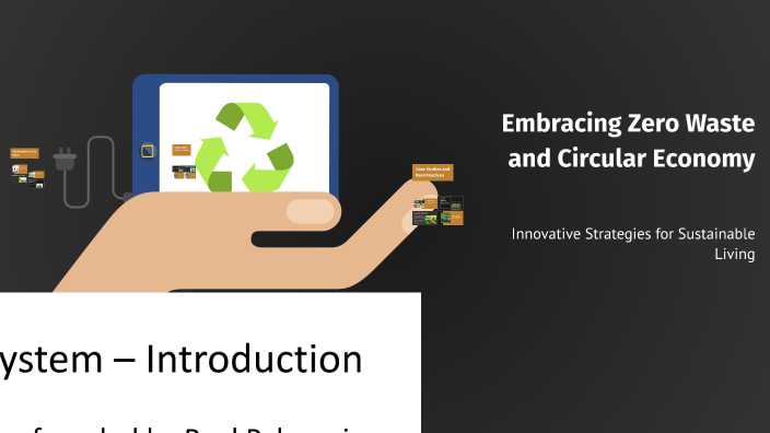 Embracing Zero Waste and Circular Economy by SRI BAGAVATHI T . on Prezi