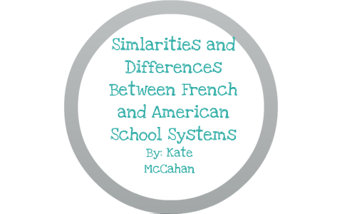 Similarities and Differences Between French and America School Systems ...