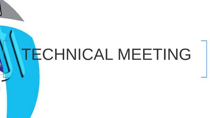 TECHNICAL MEETING by aditya pratama on Prezi