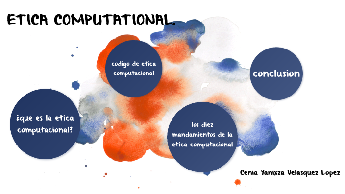 Etica Computacional by Yanixza Velasquez on Prezi