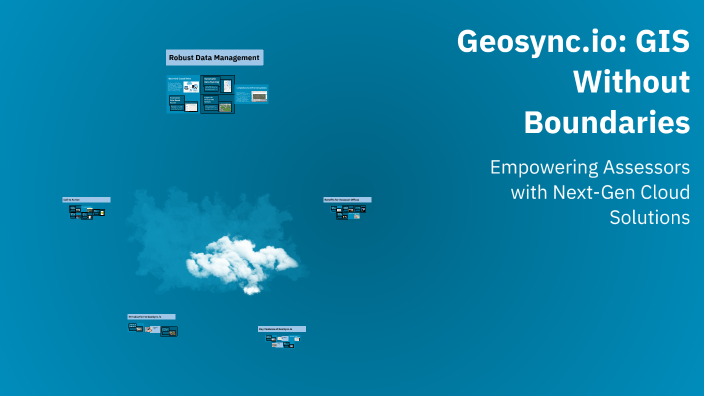 Geosync.io: GIS Without Boundaries by Ajay Vaswani on Prezi