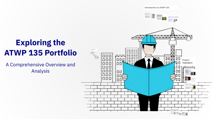 Exploring the ATWP 135 Portfolio by Dilraj Singh on Prezi