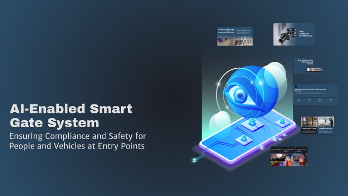 AI-Enabled Smart Gate System by Preetom Goswami on Prezi