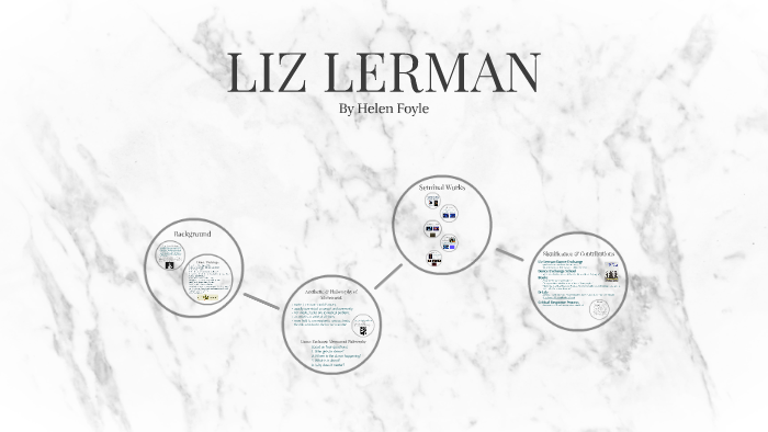 LIZ LERMAN by Helen Foyle on Prezi