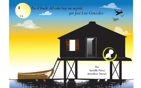 En el fondo del caño hay un negrito by Samille Perez on Prezi