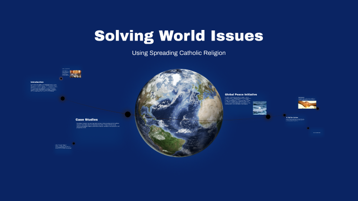 Solving World Issues by Eduardo Beck on Prezi
