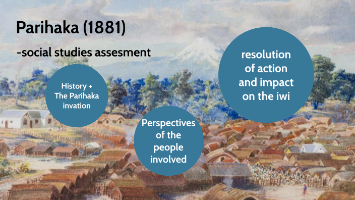 Parihaka assessment by Varshi Pasupuleti on Prezi