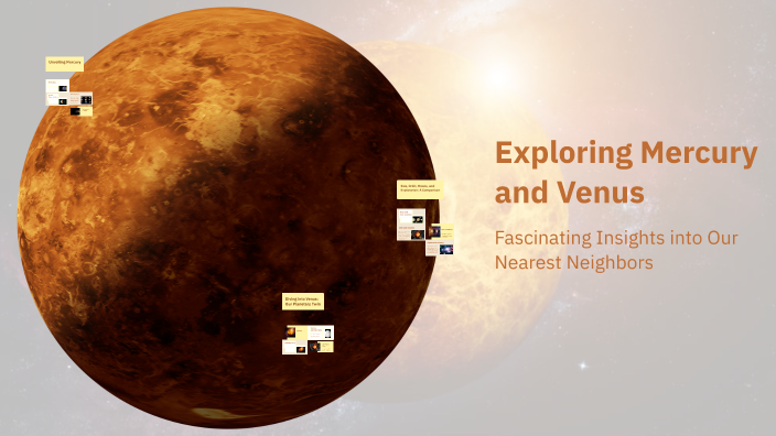 Exploring Mercury and Venus by Roman Koshulinsky on Prezi