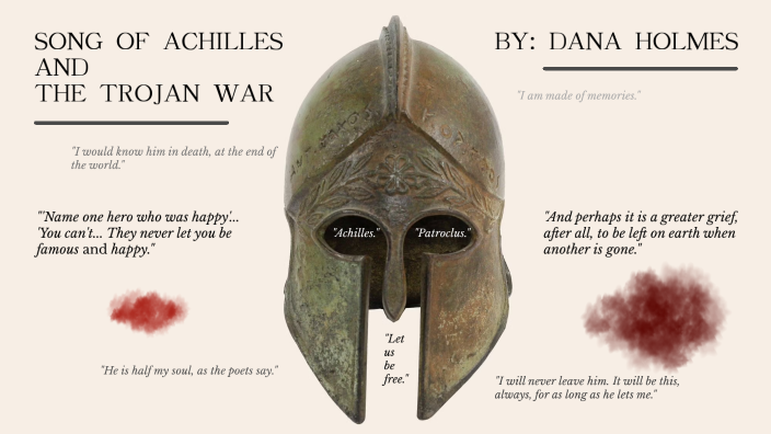 Song of Achilles by Dana Holmes on Prezi