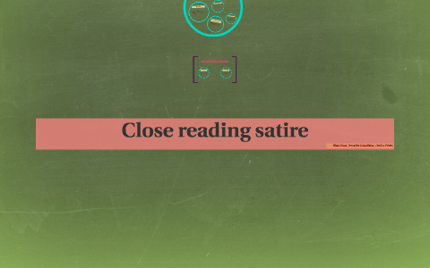 How can we identify satire by close reading? by elza nino on Prezi