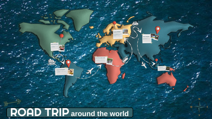 Road Trip around the world by Gabby Edwards on Prezi
