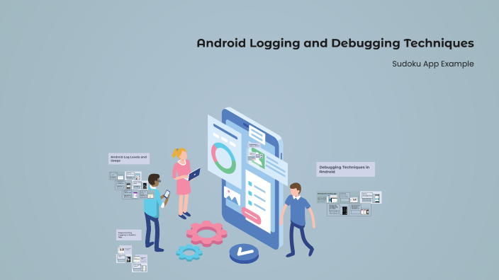 Android Logging and Debugging Techniques by Vivan Sagar on Prezi