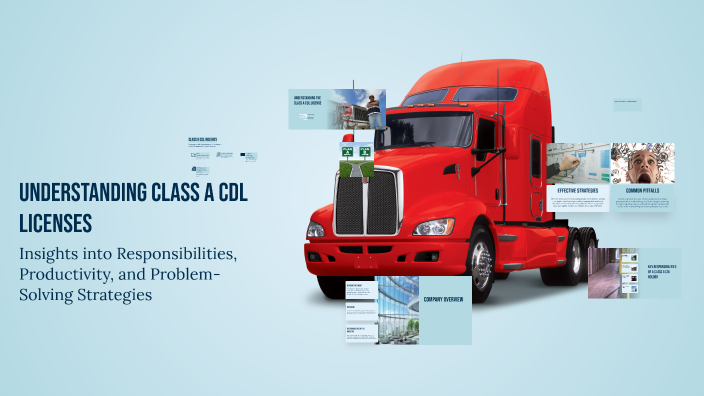 Understanding Class A CDL Licenses by CJ W on Prezi