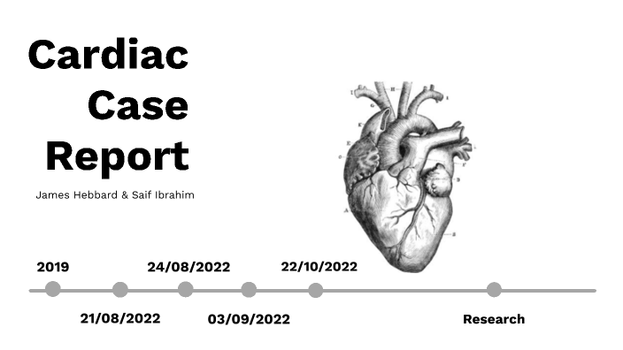 Cardiac Case Presentation by saif wael on Prezi
