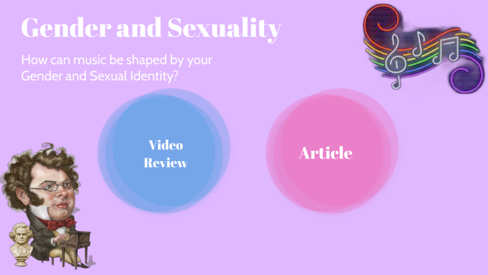Musical Identity: Gender and Sexuality by Lauren Waldron on Prezi