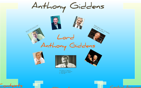 Giddens and Structuration Theory by Ashley Blickenstaff on Prezi