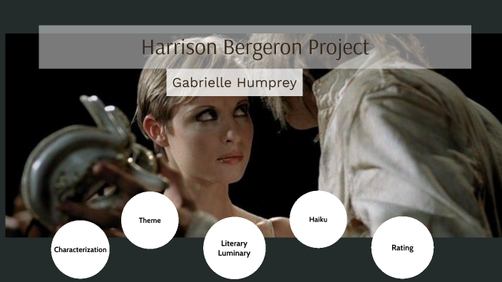 Harrison Bergeron Project by Gabby Humphrey on Prezi