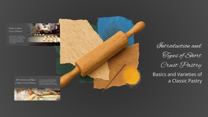 Introduction and Types of Short Crust Pastry by Melbin Thomas on Prezi