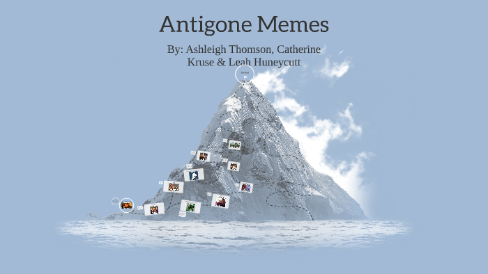 Antigone Memes by Catherine Kruse on Prezi