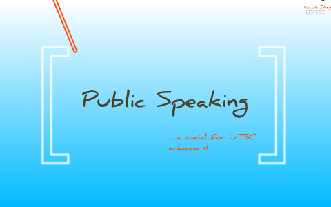Public Speaking Privately by Leadership UTSC on Prezi