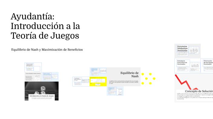 Ayudantía: Introducción a la Teoría de Juegos by Mauricio arce on Prezi
