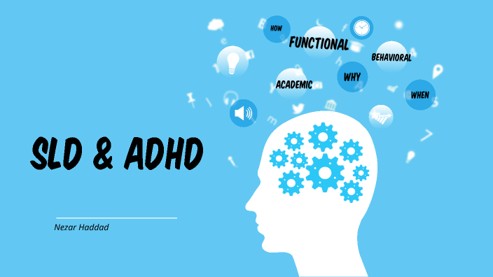 SLD and ADHD Presentation by Nezar Haddad on Prezi
