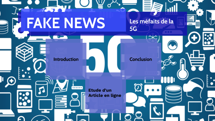 5G fake news by Youssef Briki on Prezi