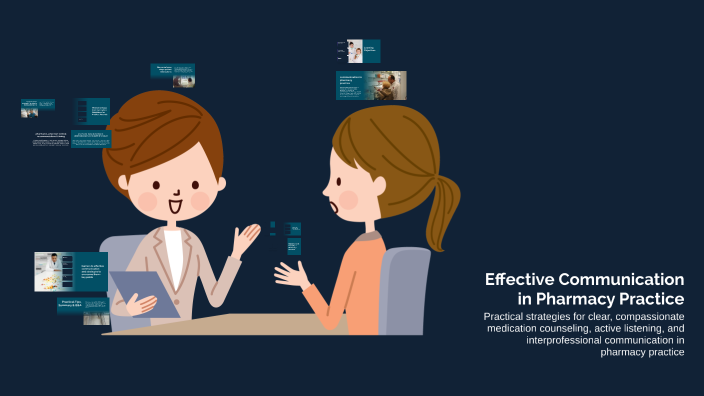 Effective Communication in Pharmacy Practice by Neetu Sharma on Prezi