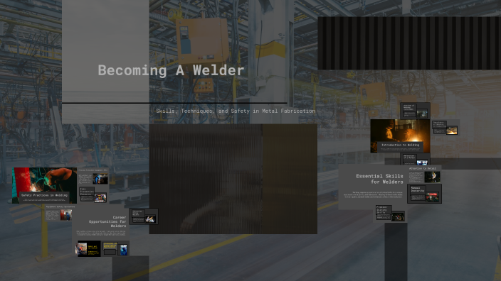 Becoming A Welder by Amaya Gordon on Prezi