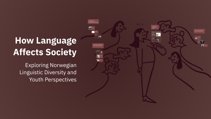 How Language Affects Society by Milan Christensen on Prezi