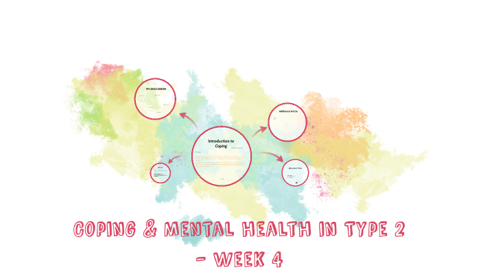 Week 4 - Coping & Mental health to Type 2 by Onuma Ninloet on Prezi