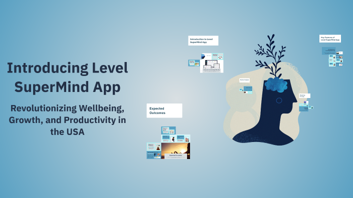 Introducing Level SuperMind App by Bhargav Narla on Prezi