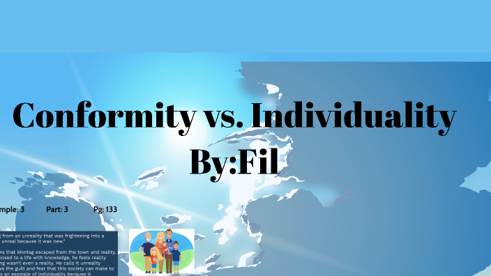 Conformity vs. Individuality by Filopater Doss on Prezi