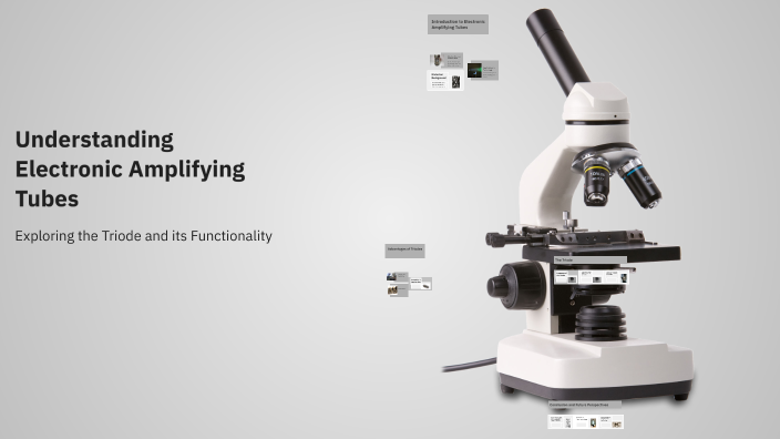 Understanding Electronic Amplifying Tubes by Nathaniel Roberts on Prezi