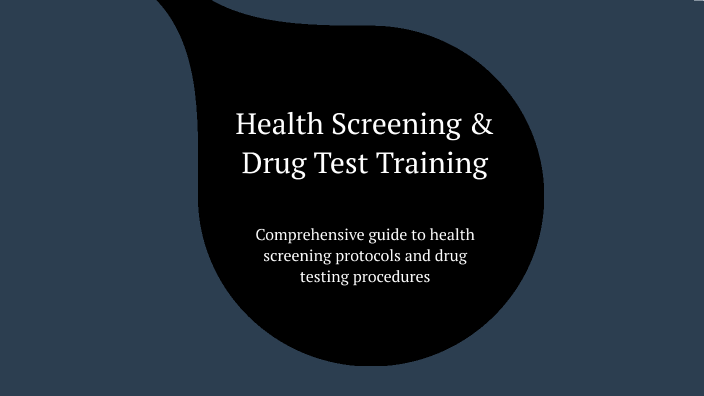 Health Screening & Drug Test Training by Neeraj Dubey on Prezi