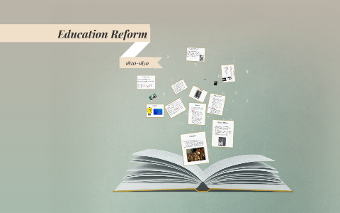Education Reform (1820-1850) by Olivia Wales on Prezi