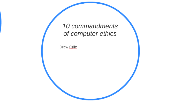 10 Commandments of Computer Ethics by Drew Crile