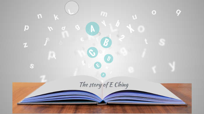 The story of E Ching by Kelvin Wong on Prezi