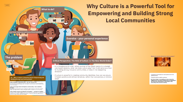 Why Culture is a Powerful Tool for Empowering and Building Strong Local ...