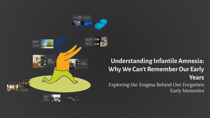 Understanding Infantile Amnesia: Why We Can't Remember Our Early Years ...