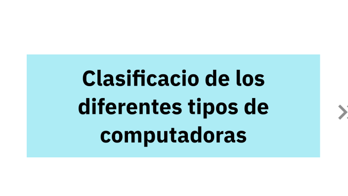 Clasificacio de los diferentes tipos de computadoras by Braulio Meza on ...