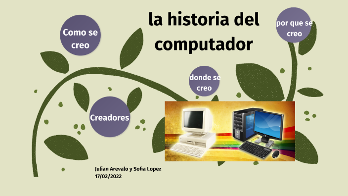la historia del computador by joheimys quintero on Prezi