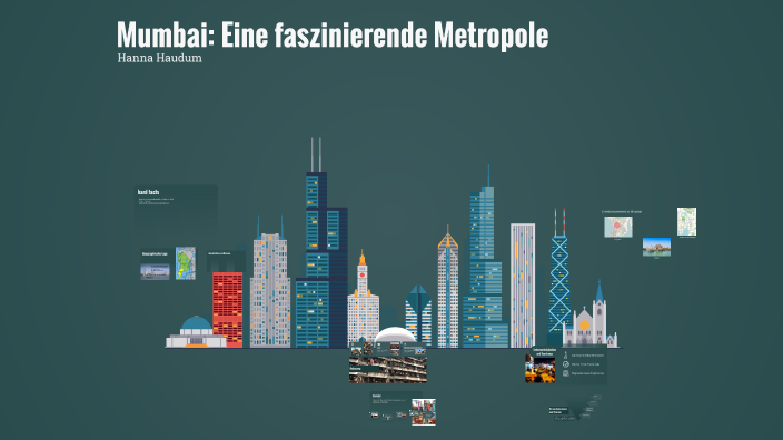 Mumbai: Eine faszinierende Metropole by Hanna Haudum on Prezi