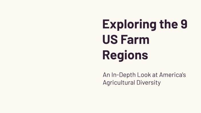 Exploring the 9 US Farm Regions by Ochi Mbeo on Prezi