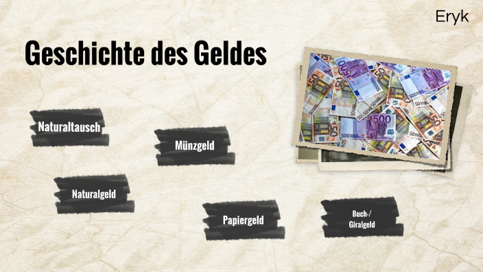 Geschichte des Geldes by Eryk mmf on Prezi