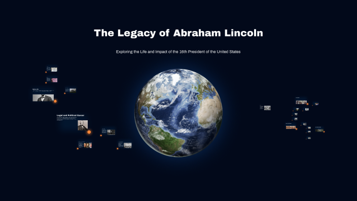 The Legacy of Abraham Lincoln by Angelo Angelo on Prezi