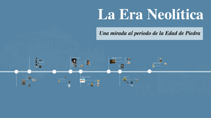 La Era Neolítica by Fernando Daniel Castellanos Calva on Prezi